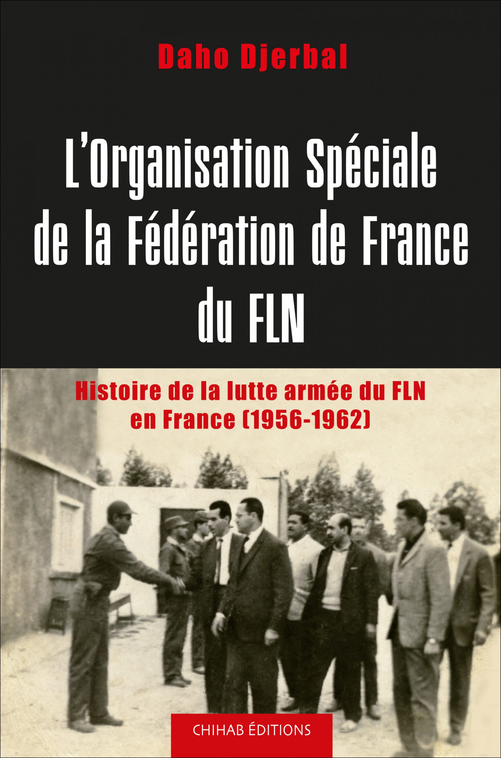 L'organisation spéciale de la fédération de France du FLN - Aramebook